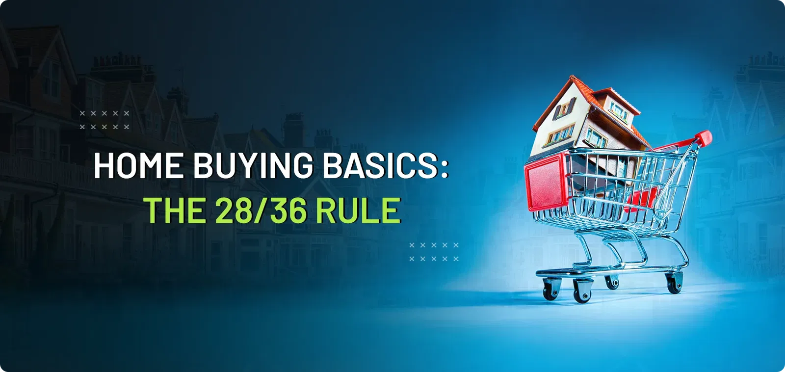 Master the 28/36 Rule: Your Guide to Home Buying Basics and Financial ...